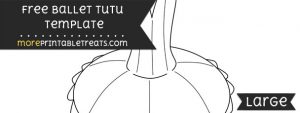 Ballet Tutu Template – Large