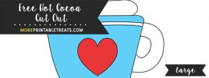 Hot Cocoa Cut Out – Large